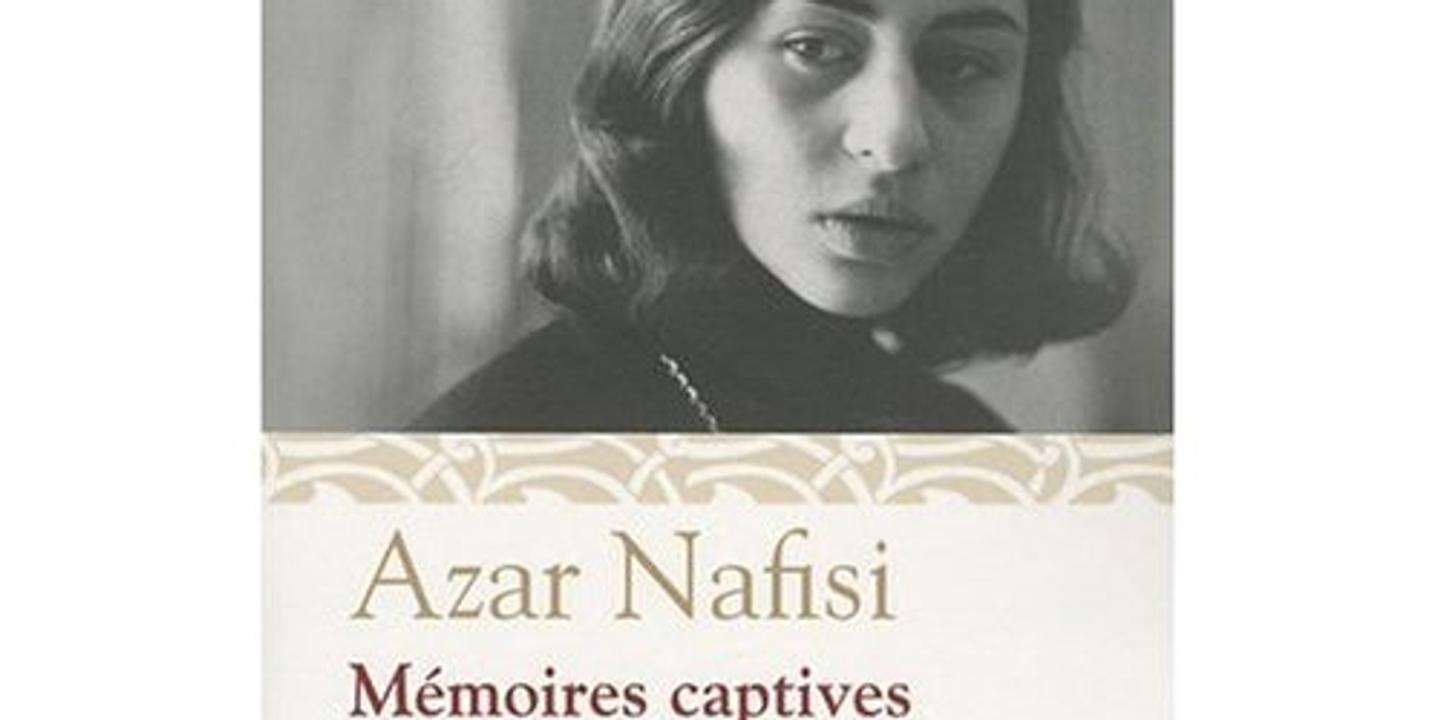 "Mémoires captives", d'Azar Nafisi : entre frictions et fictions familiales