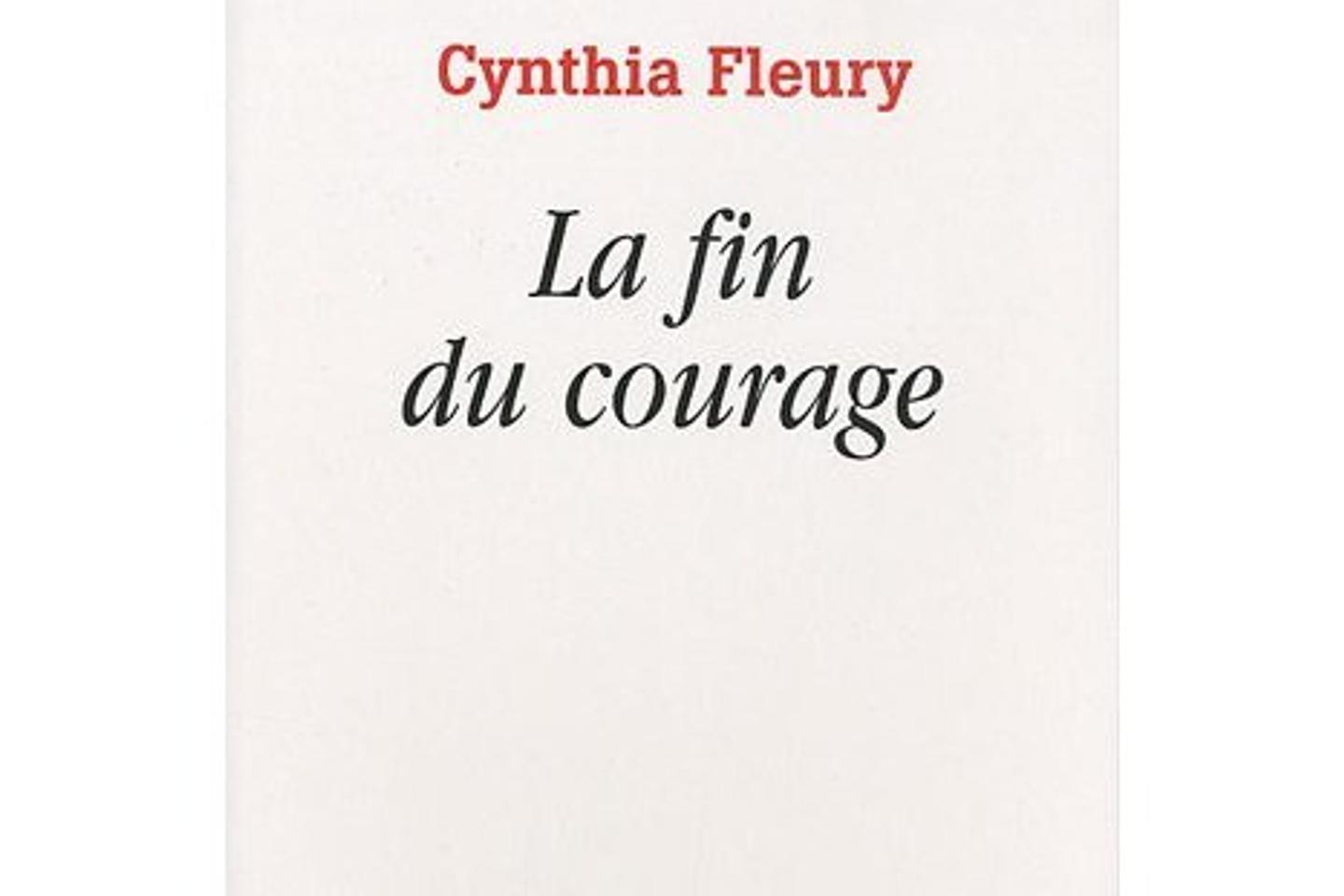 "La Fin du courage", de Cynthia Fleury : réinventer le courage