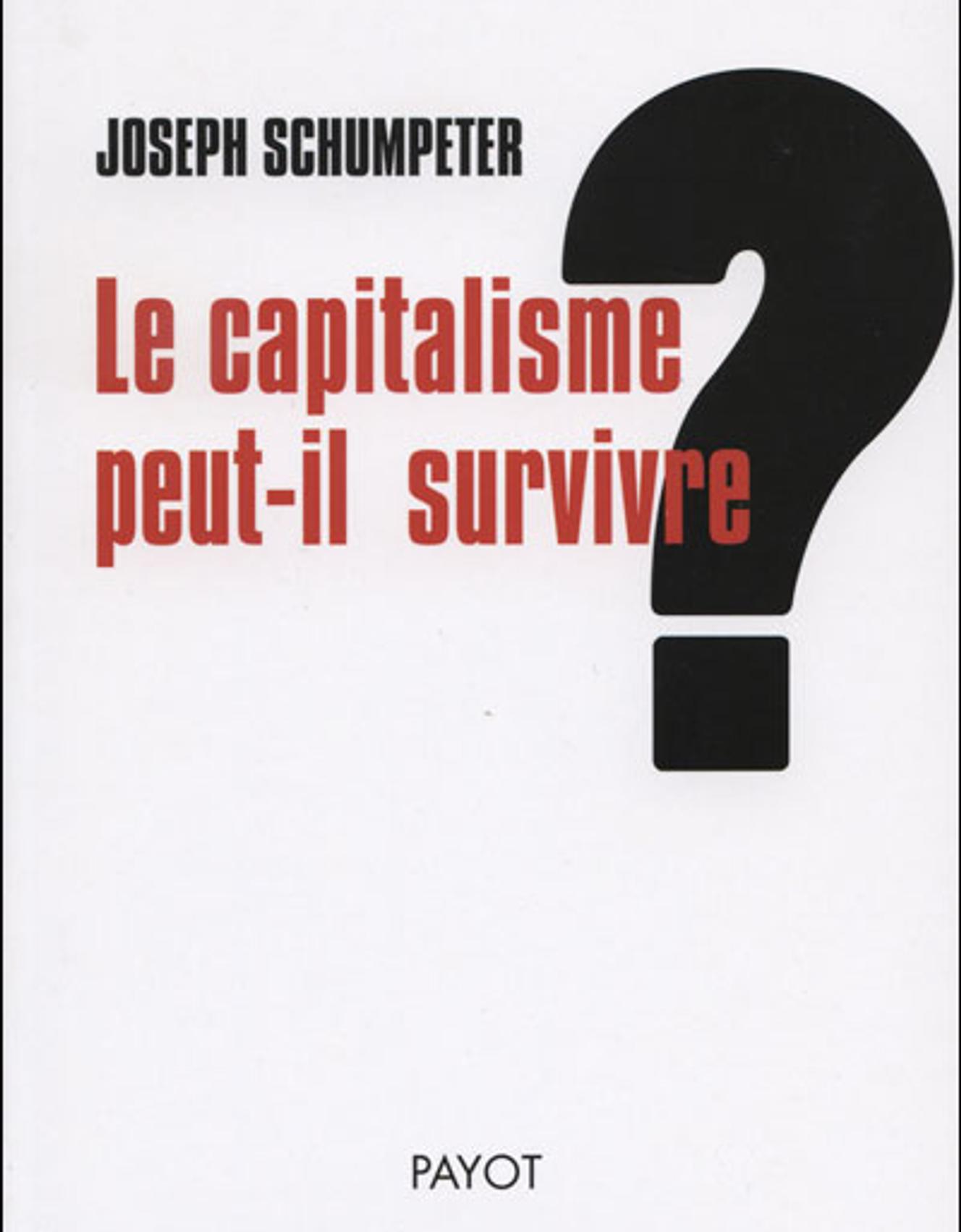 "Le Capitalisme peut-il survivre", de Joseph Schumpeter