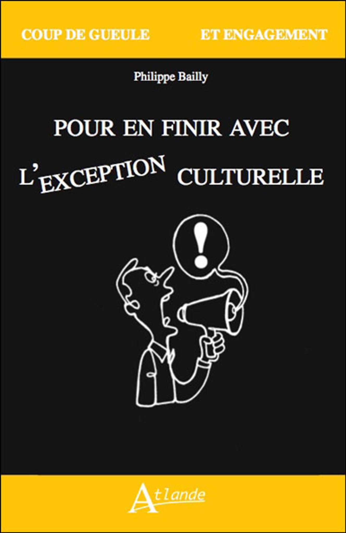 "Pour en finir avec l'exception culturelle", de Philippe Bailly : le ...