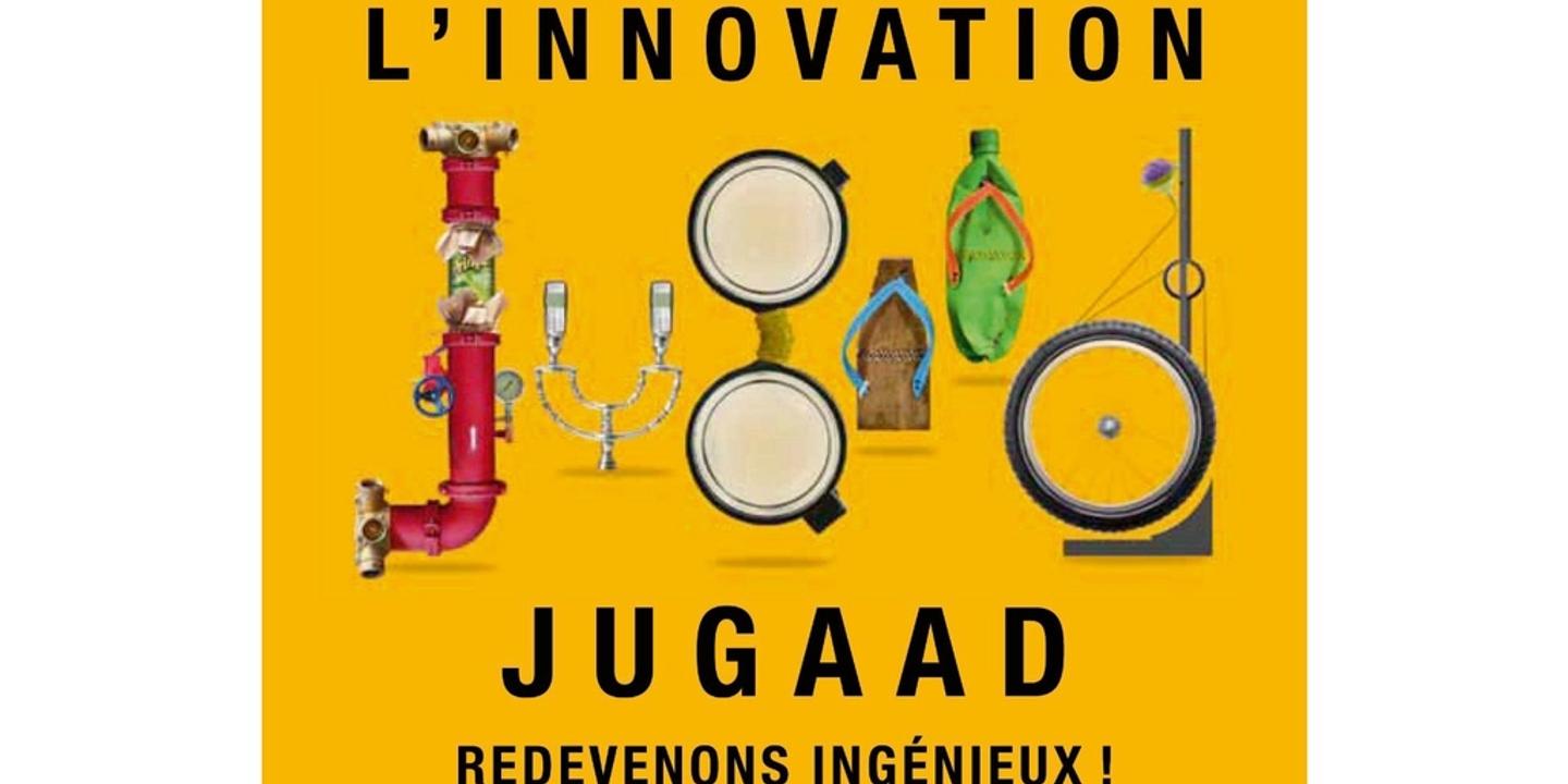 "L'Innovation jugaad. Redevenons ingénieux!" (Editions Diateino)