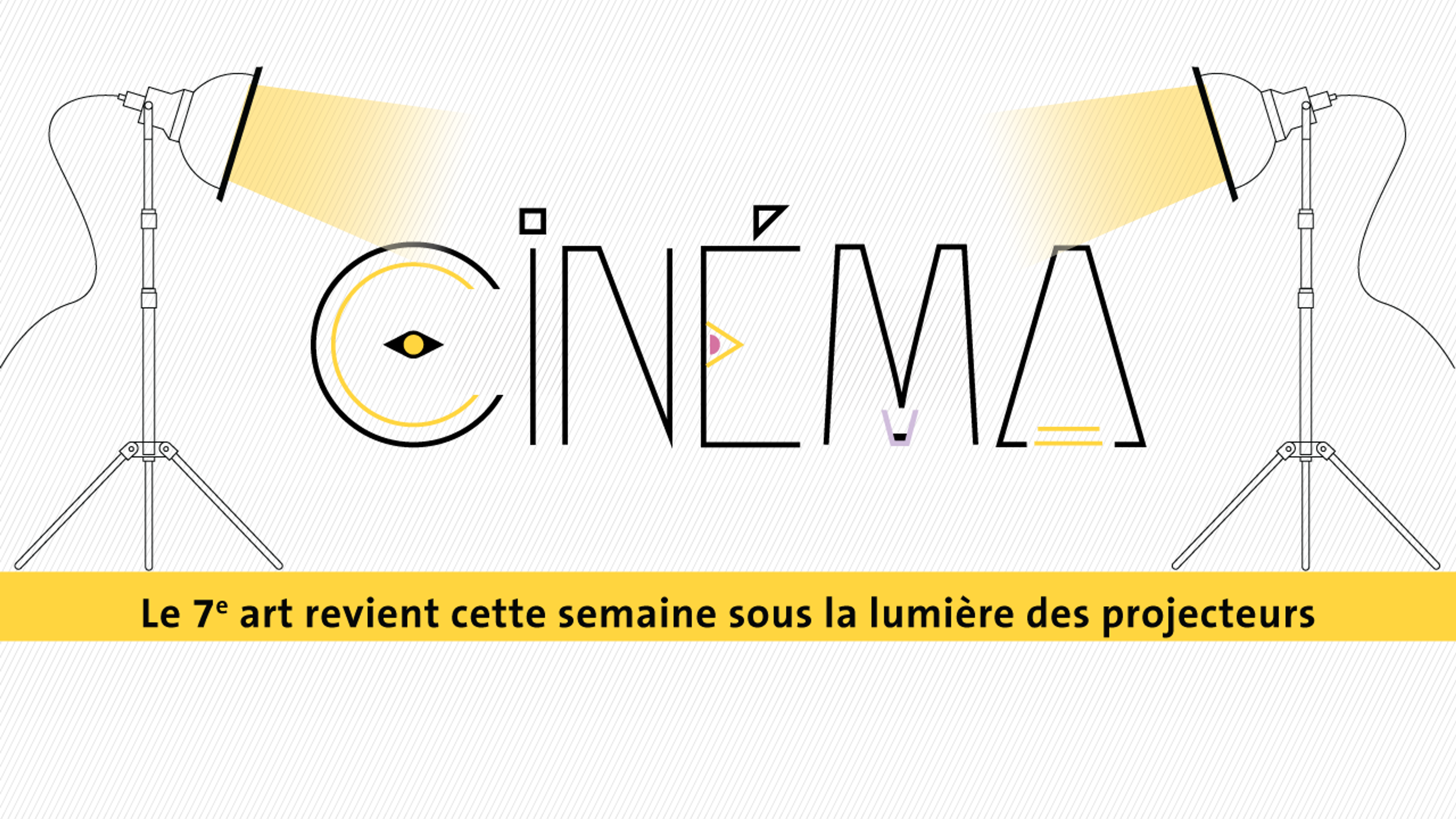 Le cinéma sous les projecteurs