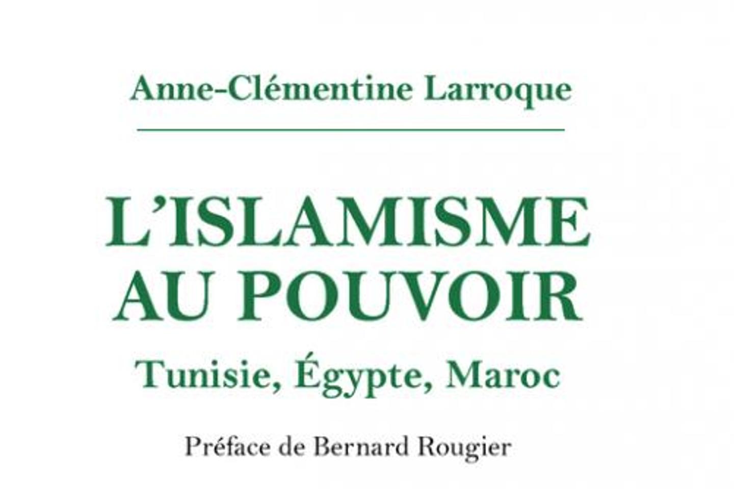 Quand l’islamisme se confronte aux réalités du pouvoir