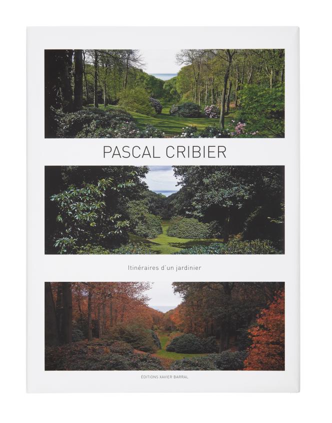 Sélection livre : « Pascal Cribier. Itinéraires d’un jardinier