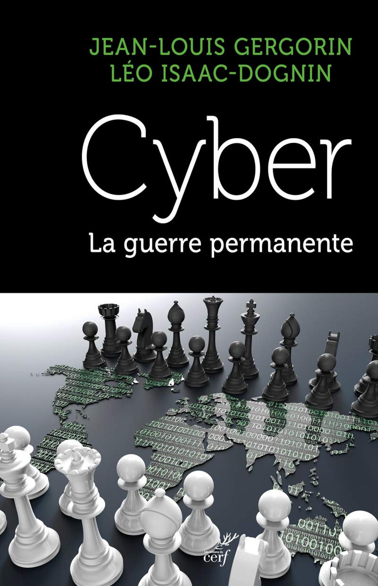 « Cyber. La guerre permanente » : pour comprendre que la cyberguerre ...
