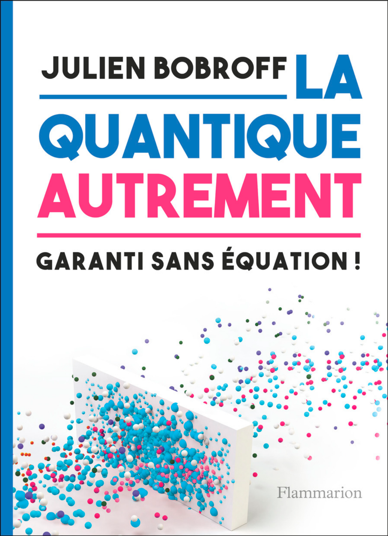 Ce livre aurait pu s’intituler « La mécanique quantique pour les nuls Ce livre aurait pu s’intituler « La mécanique quantique pour les nuls