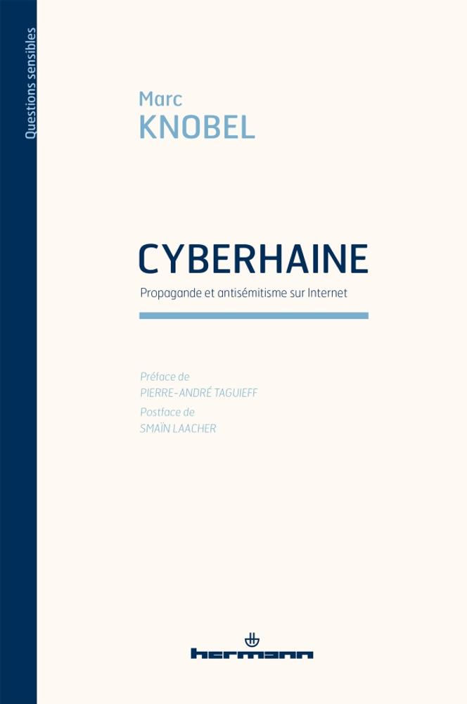 Sur la Toile, la banalisation du mal : « Cyberhaine », de Marc Knobel