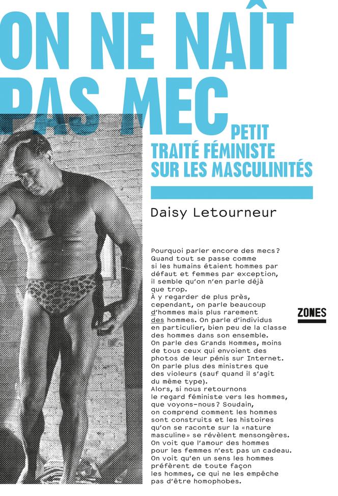 « On ne naît pas mec » : la déconstruction des masculinités comme idéal ...
