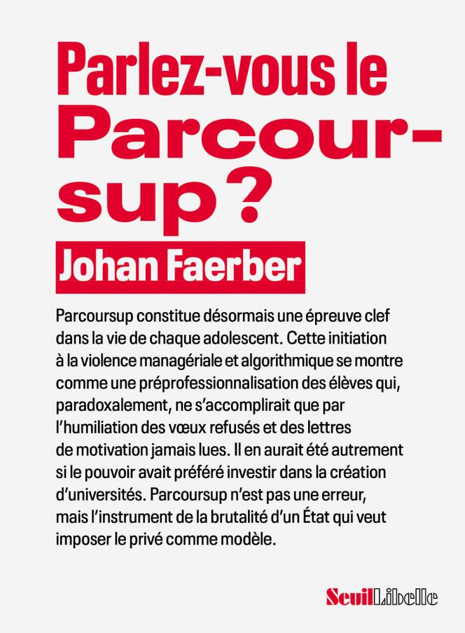 « Parlez-vous le Parcoursup ? » : l’illusion du choix d’entrée dans l ...