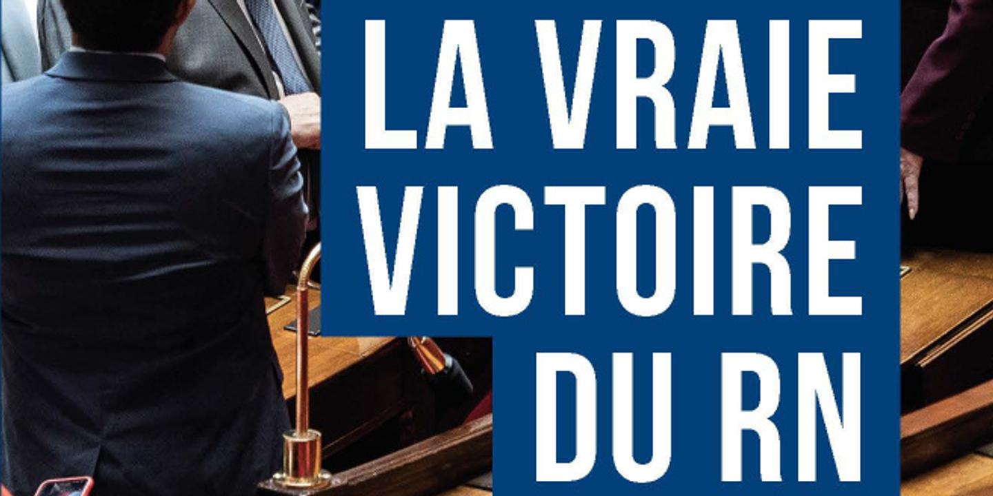 « La Vraie Victoire du RN » : un électorat qui se consolide