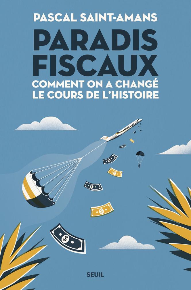 « Paradis fiscaux », de Pascal Saint-Amans : le chemin de croix d’un négociateur hors pair