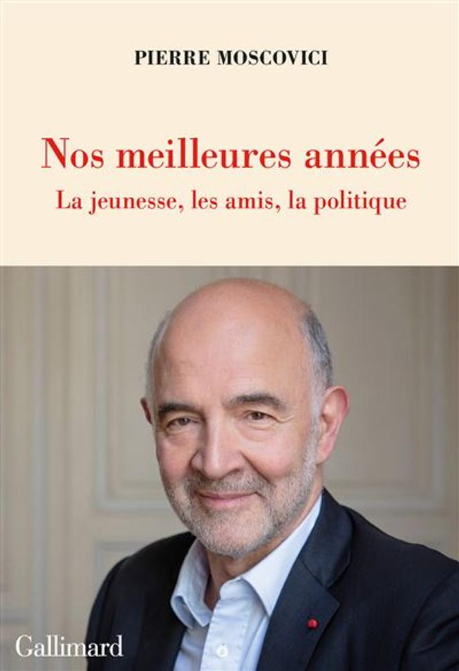 « Nos meilleures années » : Pierre Moscovici, un destin français