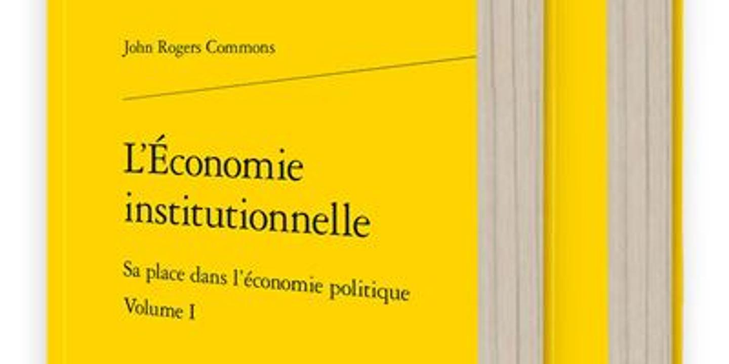 « John Commons est l’un des fondateurs d’une approche de l’économie où ...