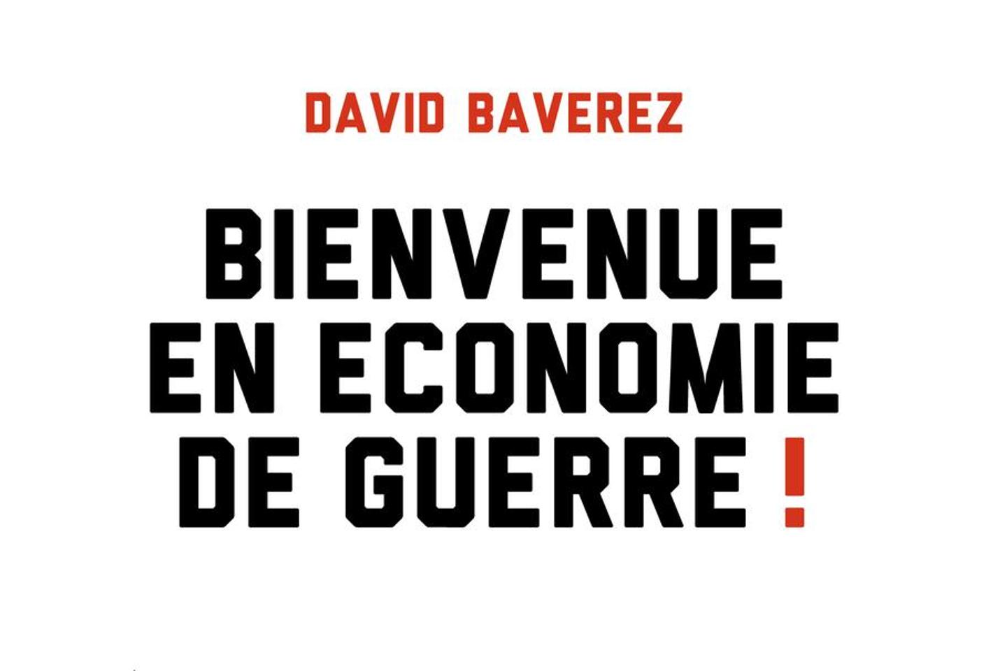 « Bienvenue en économie de guerre ! » : un tocsin provocateur