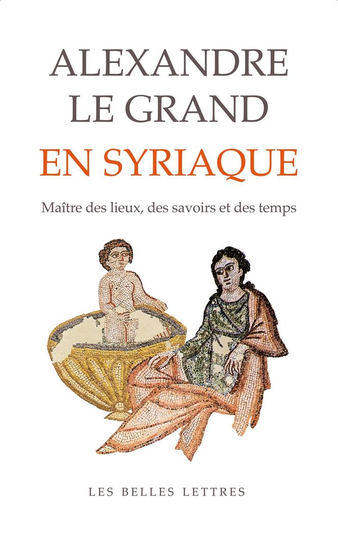 Comment Alexandre le Grand a inspiré « des récits de révélation divine ...