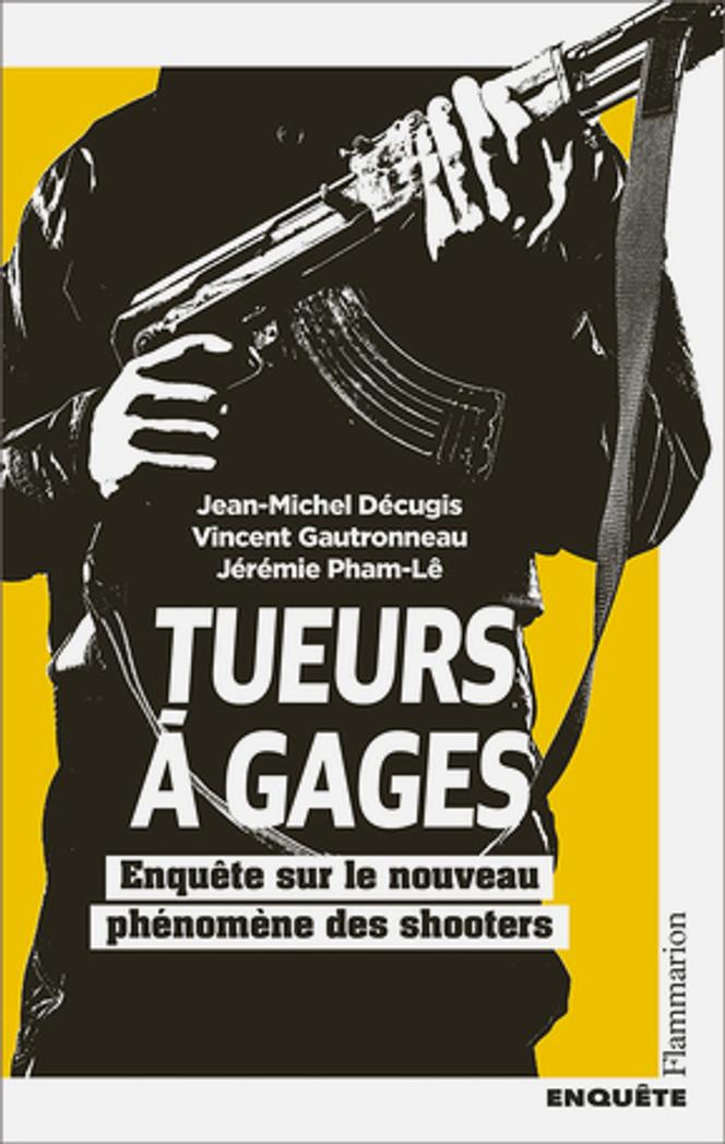 « Une Nouvelle Génération De Tueurs à Gages Pressés Désinhibés Et