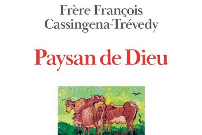 Du monastère aux fermes auvergnates : François Cassingena-Trévedy, le ...