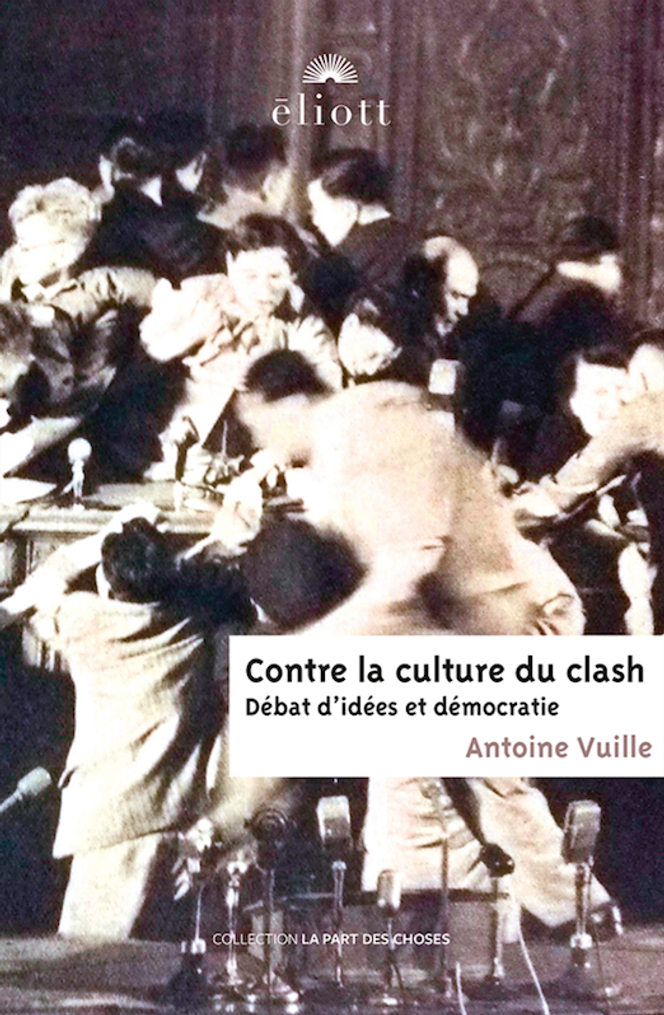 « Contre la culture du clash » : remettre les arguments au centre du débat