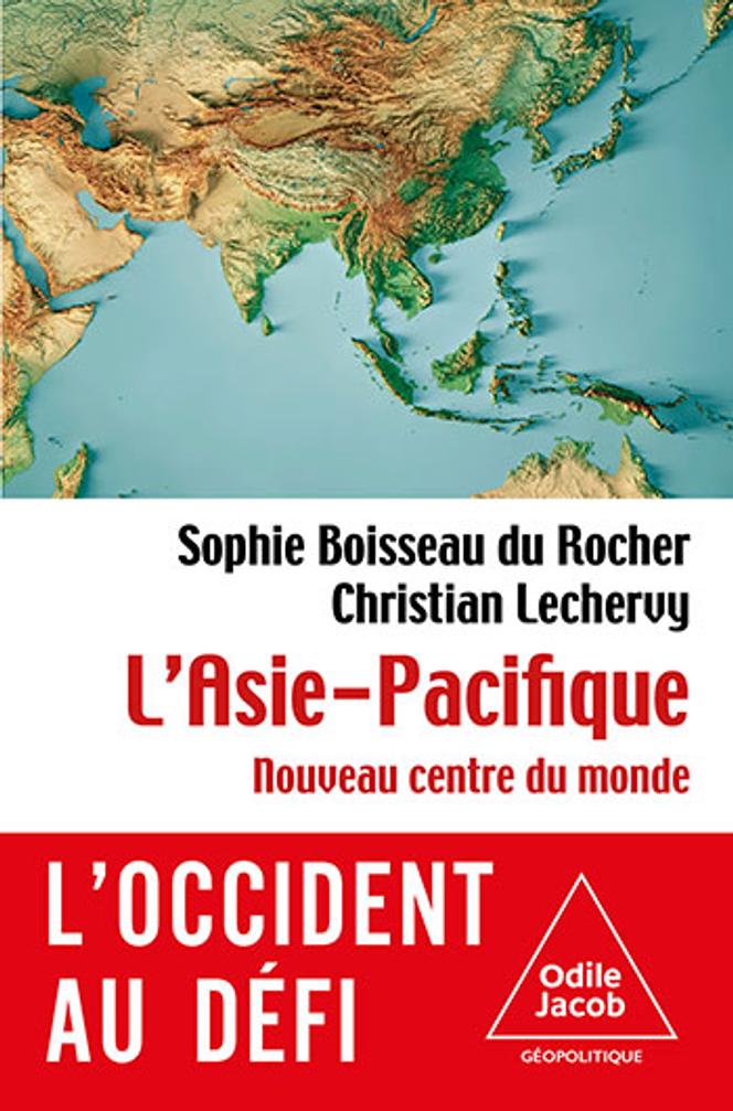 « L’Asie-Pacifique. Nouveau centre du monde » : une alternative à l ...