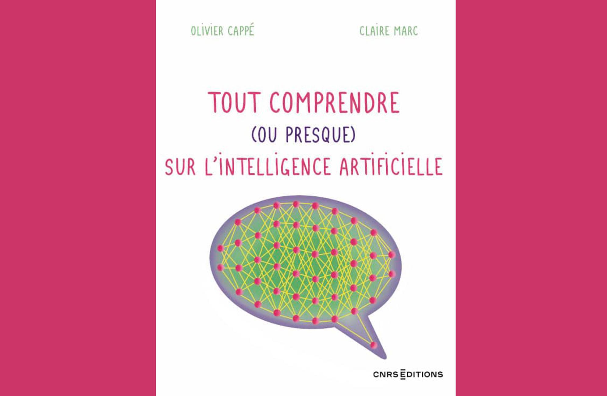 « Tout comprendre (ou presque) sur l’intelligence artificielle » : un livre qui tient ses promesses