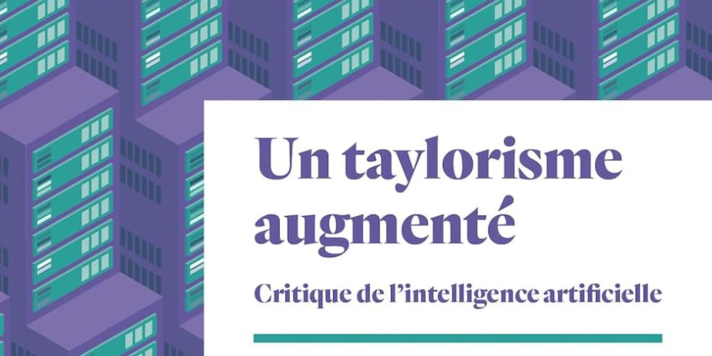 « Un taylorisme augmenté » : comment l’IA dégrade l’organisation du travail