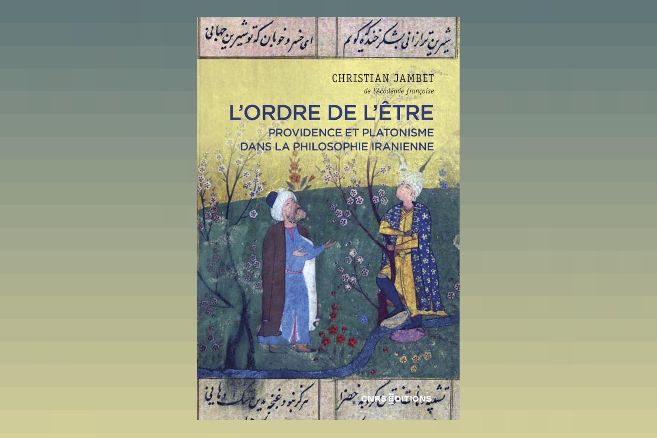 « L’Ordre de l’être », de Christian Jambet : la providence divine, la ...